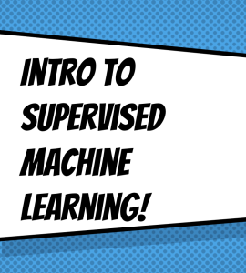 1.1 Introduction to Supervised Machine Learning Lesson | Everyday AI